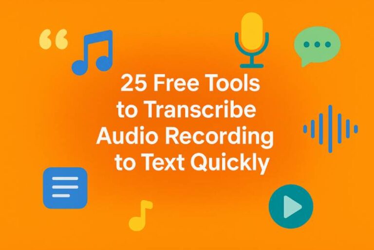 25 Tools to Transcribe Audio Recording to Text Quickly
